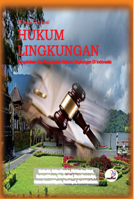 Bunga Rampai Hukum Lingkungan Pengelolahan Dan Penegakan Hukum ... Bunga Rampai Hukum Lingkungan Pengelolahan Dan Penegakan Hukum ...
