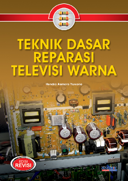 Teknik Dasar Reparasi Televisi Warna - Bintangpusnas Edu
