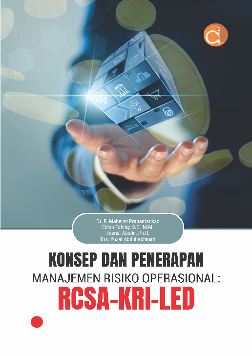 Konsep Dan Penerapan Manajemen Risiko Operasional: RCSA-KRI-LED ...