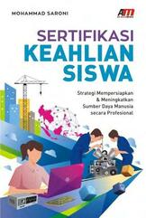 Sertifikasi Keahlian Siswa : Strategi Mempersiapkan dan Meningkatkan ...